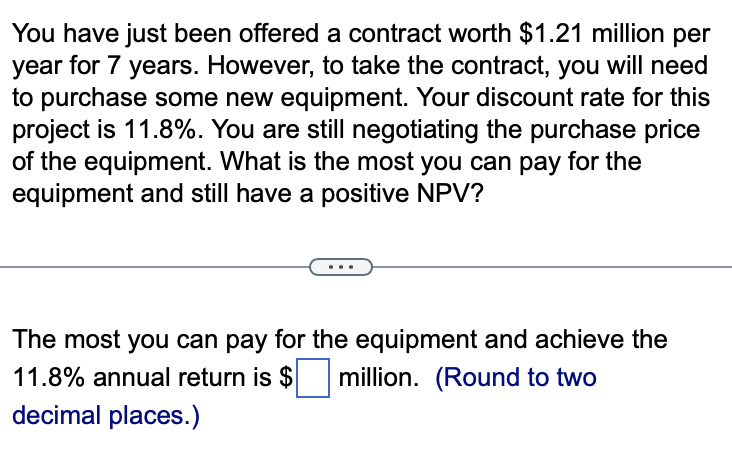 Solved You have just been offered a contract worth $1.21 | Chegg.com