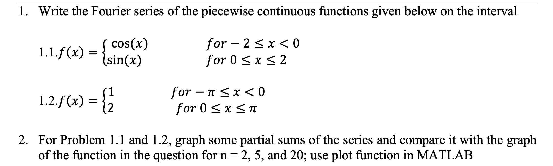 Solved 1. Write the Fourier series of the piecewise | Chegg.com