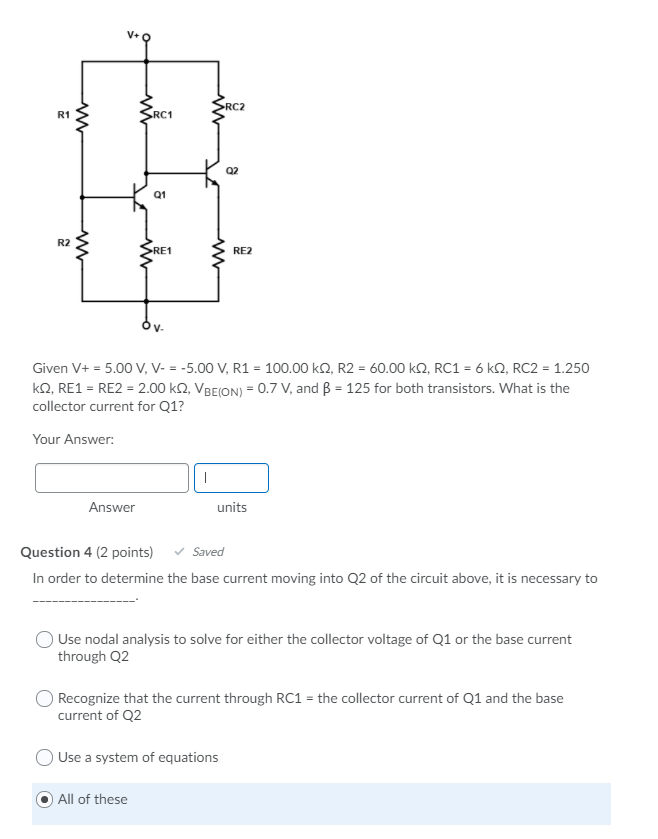 Solved V+ RC2 R1 SRC1 Q1 R2 RE1 RE2 Oy Given V+ = 5.00 V, V- | Chegg.com