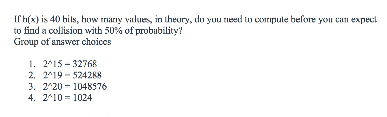 Solved If h(x) is 40 bits, how many values, in theory, do | Chegg.com