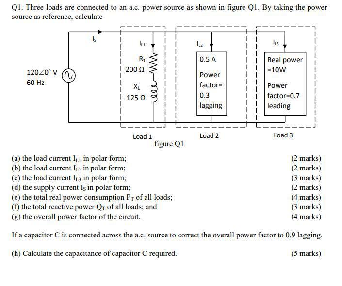 Solved Q1. Three loads are connected to an a.c. power source | Chegg.com