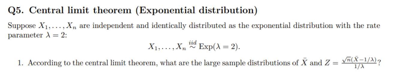 Solved Q5. Central limit theorem (Exponential distribution) | Chegg.com