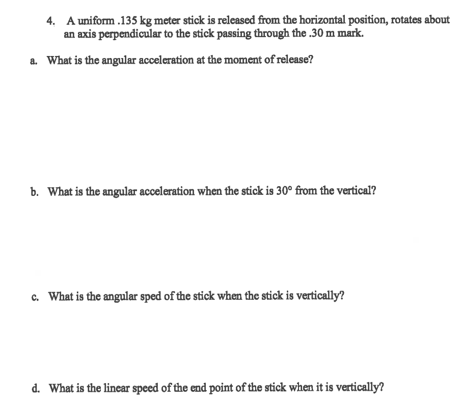 Solved 4. A uniform .135 kg meter stick is released from the | Chegg.com