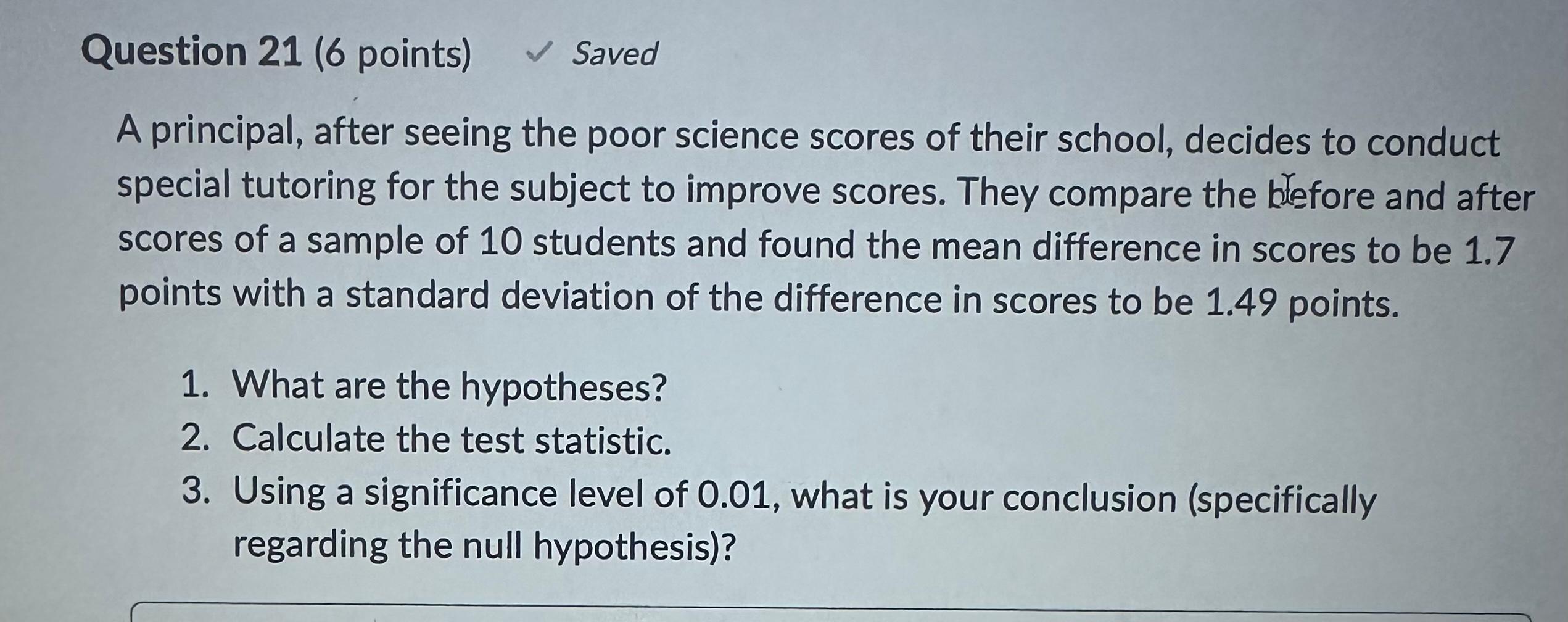Solved A principal, after seeing the poor science scores of | Chegg.com