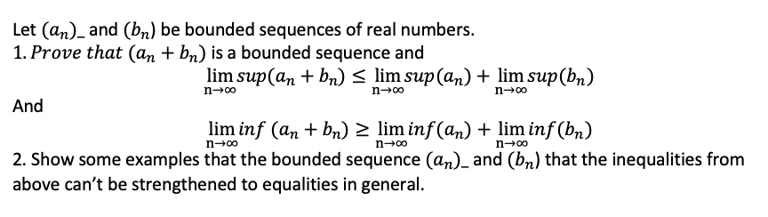 Solved n+00 Let (an) and (bn) be bounded sequences of real | Chegg.com