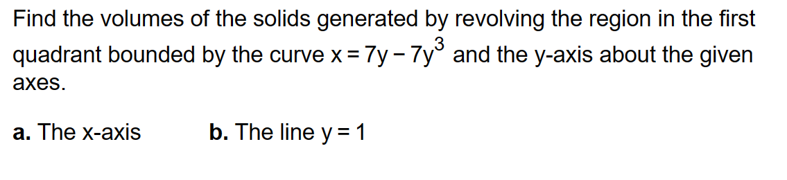 Solved Find the volumes of the solids generated by revolving | Chegg.com