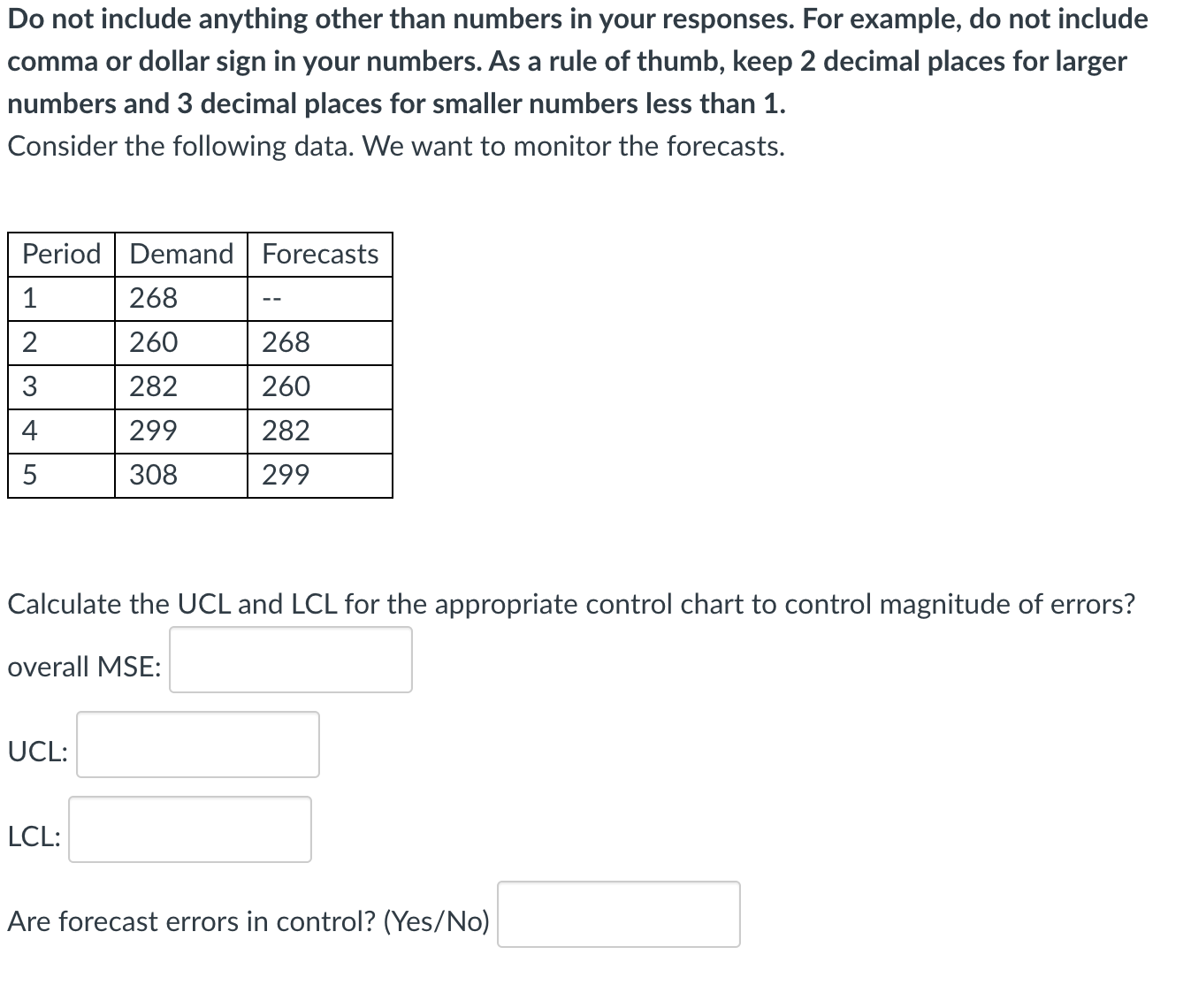 Solved Do not include anything other than numbers in your | Chegg.com