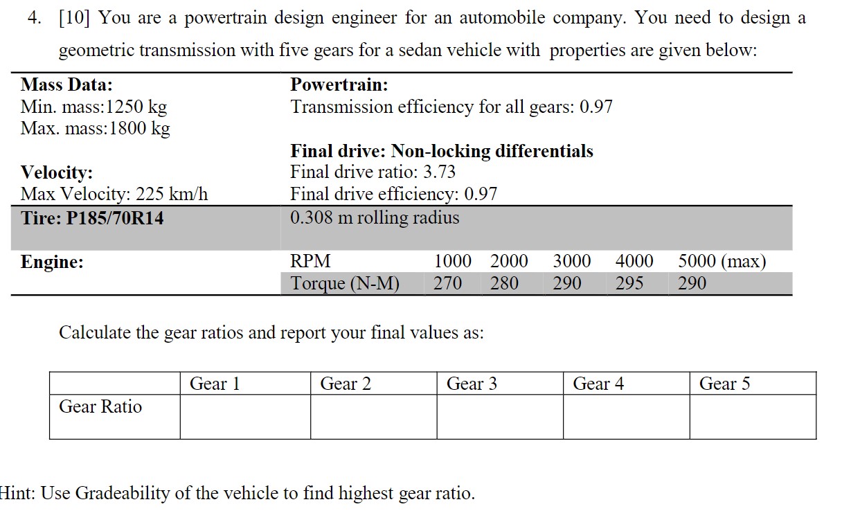 Solved [10] ﻿You are a powertrain design engineer for an | Chegg.com