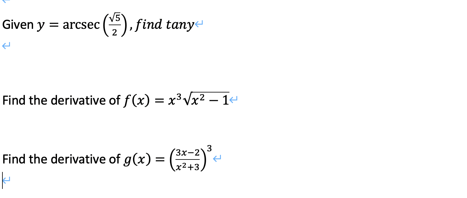 Solved Given y = arcsec find tany 召 Find the derivative of | Chegg.com