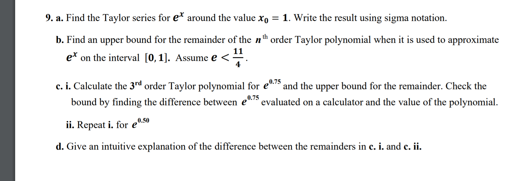 Solved 9. a. Find the Taylor series for ex around the value | Chegg.com