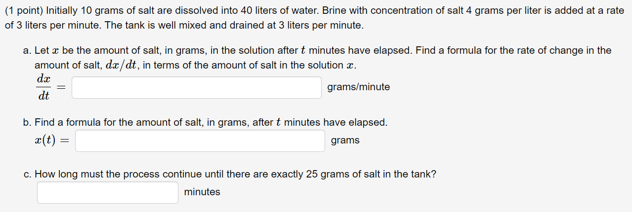 Solved (1 point) Initially 10 grams of salt are dissolved | Chegg.com