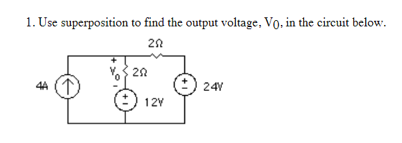 Solved Use superposition to find the output voltage, V0, ﻿in | Chegg.com