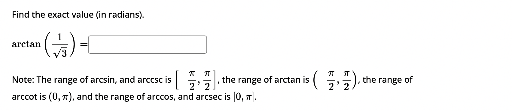 Solved Find the exact value (in radians).arctan(132)=Note: | Chegg.com