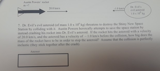 Solved Austin Powers' rocket m=? Dr. Evil's evil asteroid | Chegg.com