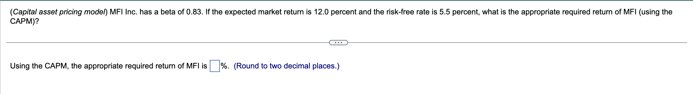 Solved CAPM)? Using the CAPM, the appropriate required | Chegg.com