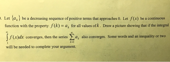 Solved Let {a_k} be a decreasing sequence of positive terms | Chegg.com