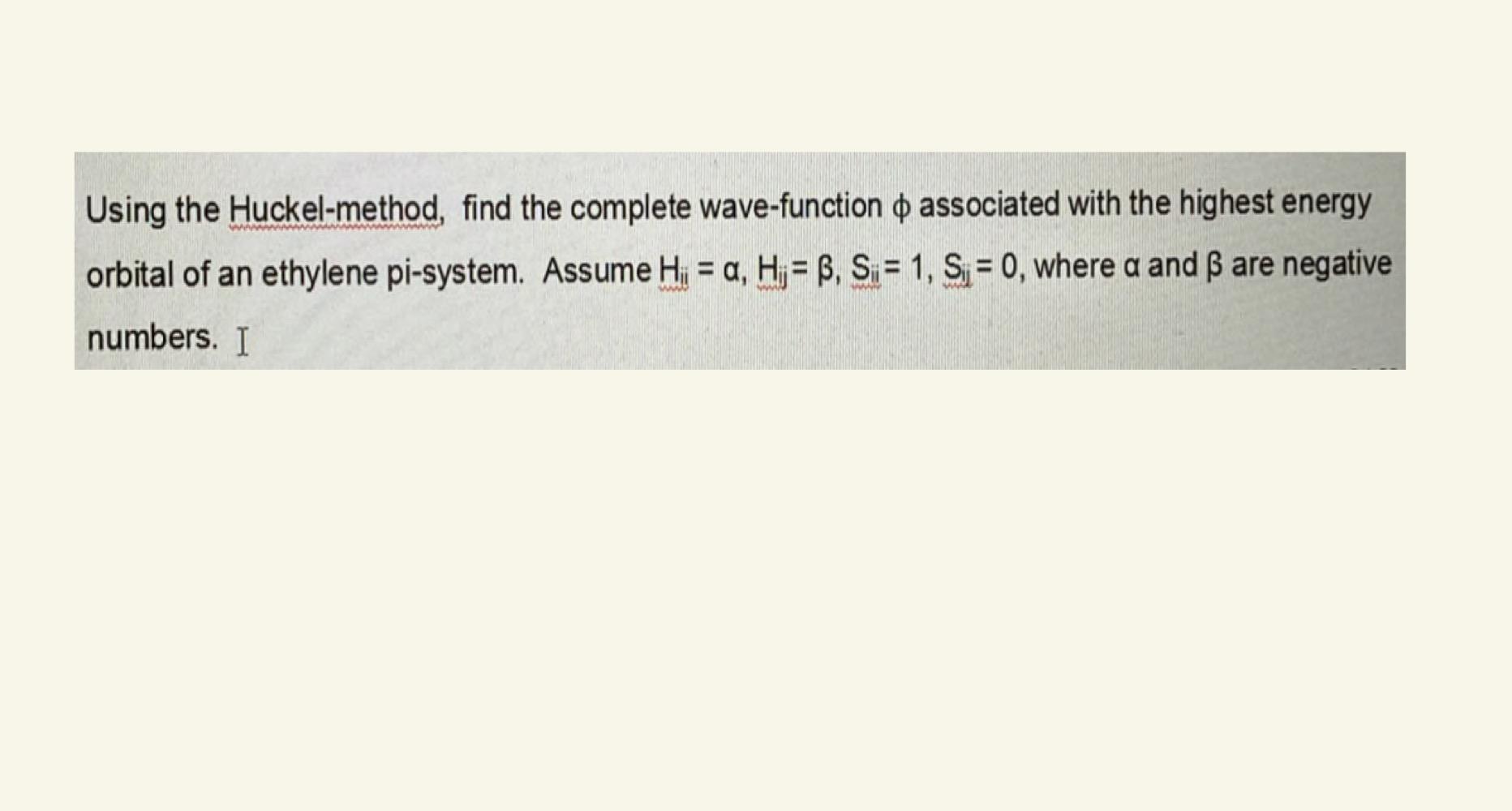 Solved Using the Huckel-method, find the complete | Chegg.com