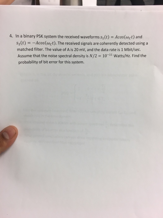 Solved In a binary PSK system the received waveforms s_1 (t) | Chegg.com
