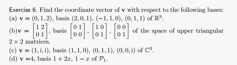 Solved Exercise 6. Find the coordinate vector of v with | Chegg.com