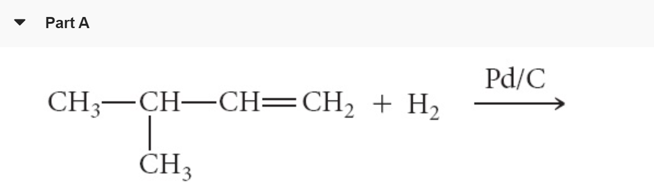 Solved Part A Pd/C CH3-CH-CH=CH2 + H2 CH3 | Chegg.com