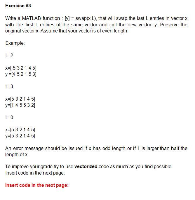 Solved Exercise \#3 Write a MATLAB function : [y]=swap(x,L), | Chegg.com