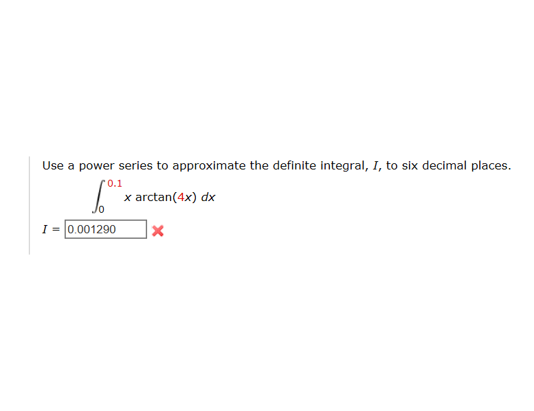 Solved Use a power series to approximate the definite | Chegg.com