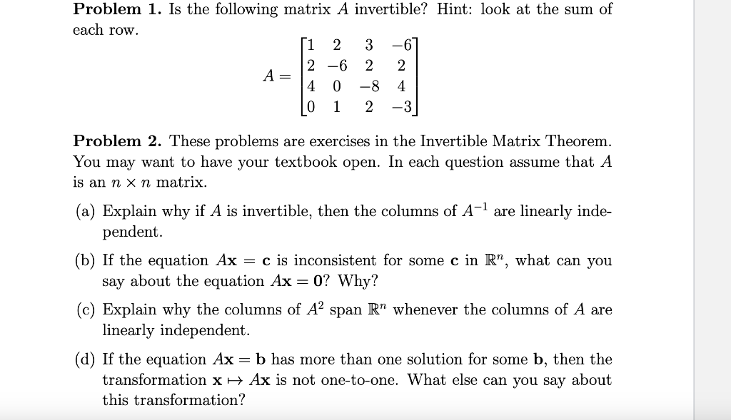 Solved Problem 1. Is the following matrix A invertible? | Chegg.com