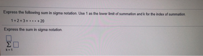 Solved Express the following sum in sigma notation. Use 1 as | Chegg.com