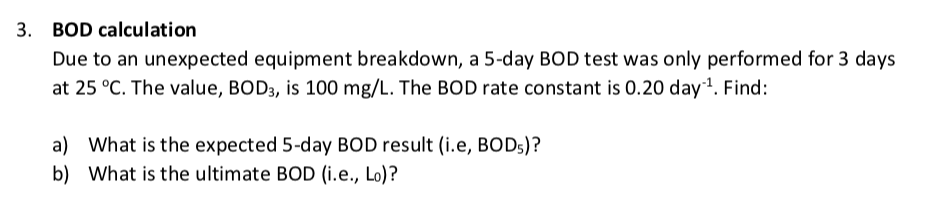 Solved 3. BOD calculation Due to an unexpected equipment | Chegg.com