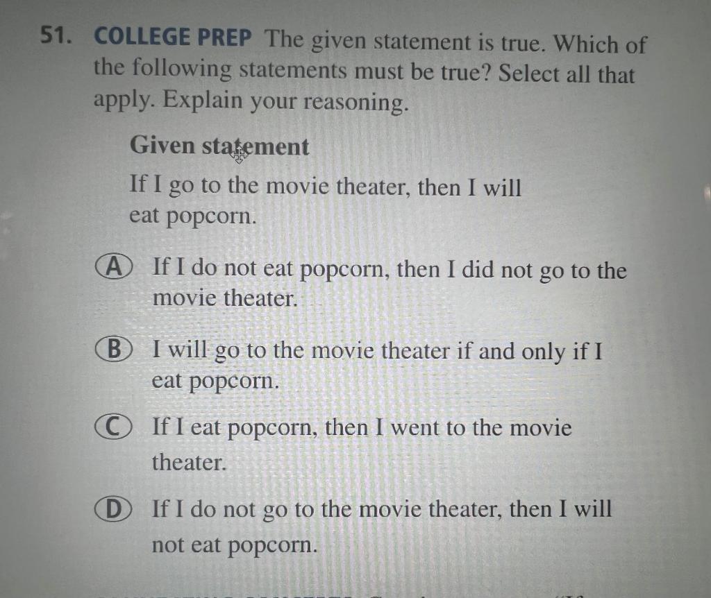 Solved 1. COLLEGE PREP The given statement is true. Which of | Chegg.com