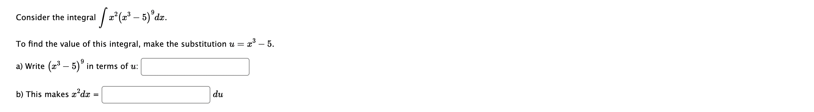 Solved Consider the integral ∫x2(x3−5)9dx. To find the value | Chegg.com