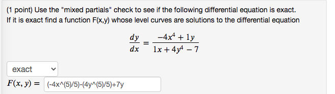 Solved (1 point) Use the "mixed partials" check to see if | Chegg.com