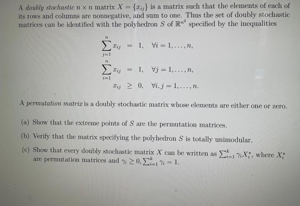 A doubly stochastic n x n matrix X = {lij} is a | Chegg.com