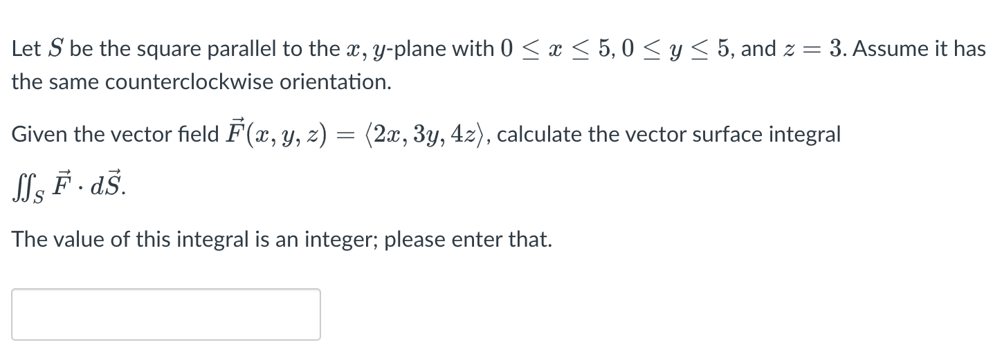 Solved Let S be the square parallel to the x,y-plane with | Chegg.com