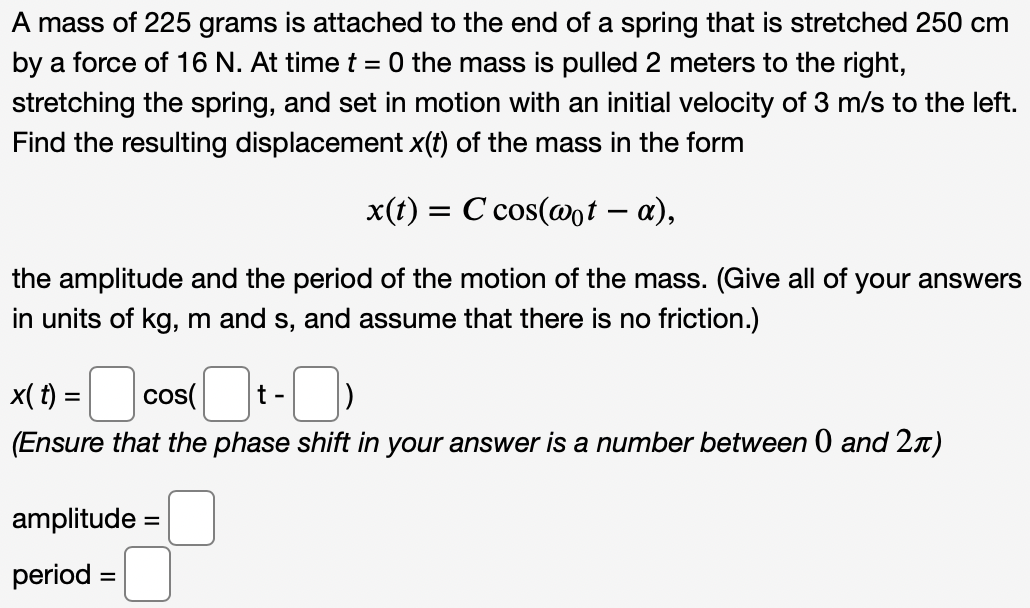 Solved A mass of 225 grams is attached to the end of a | Chegg.com