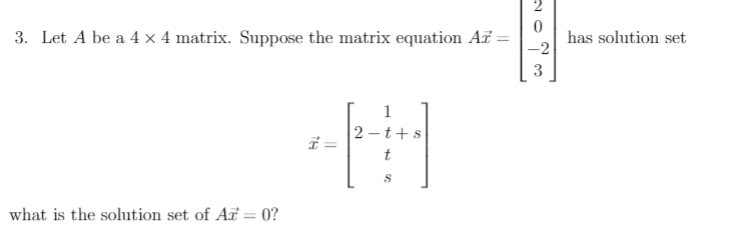 Solved 3. Let A be a 4 x 4 matrix. Suppose the matrix | Chegg.com