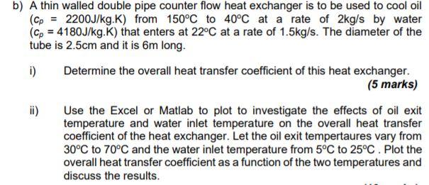 Solved b) A thin walled double pipe counter flow heat | Chegg.com