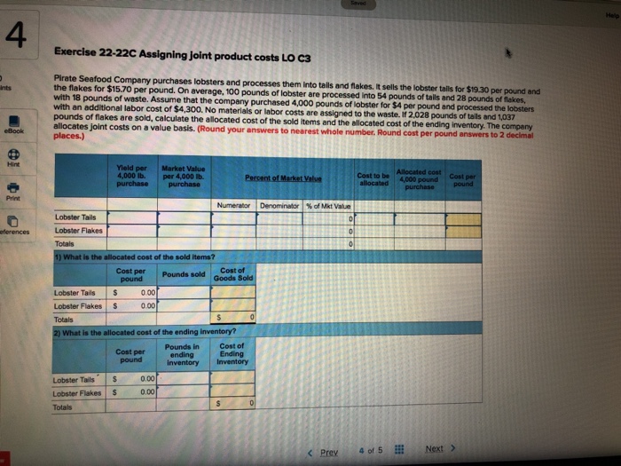 Solved 4 Exercise 22-22C Assigning Joint product costs LO c3 | Chegg.com