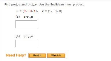 Solved Find proju and proj, v. Use the Euclidean inner | Chegg.com