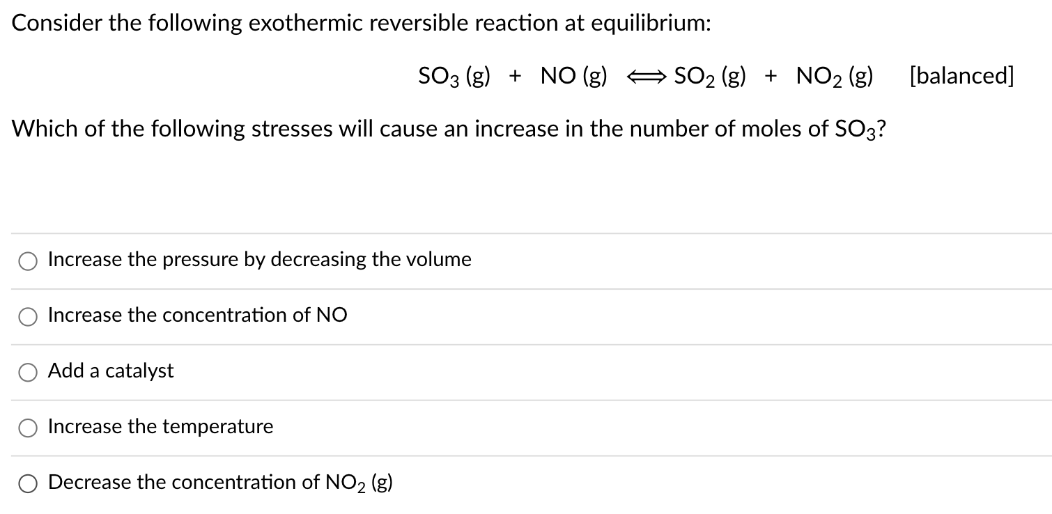 Solved Consider the following exothermic reversible reaction | Chegg.com