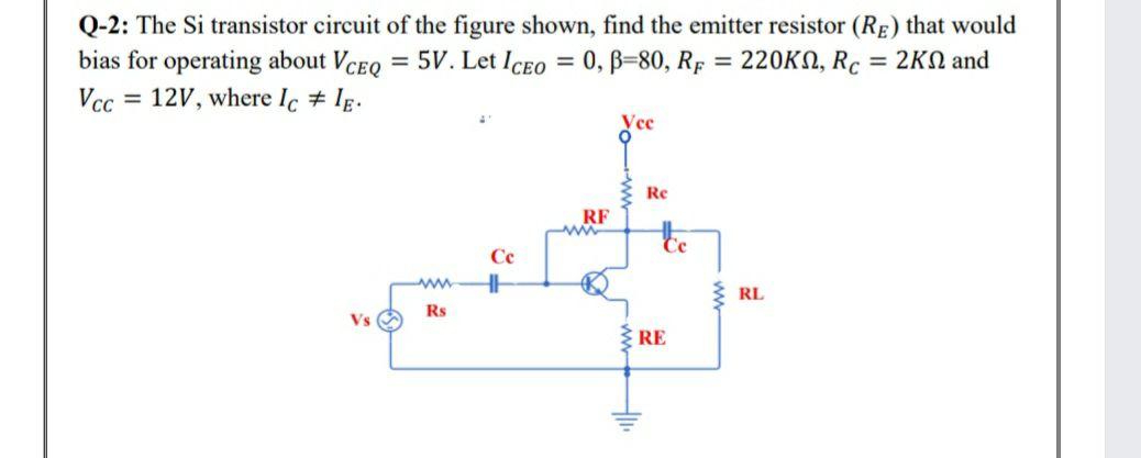Solved Q-2: The Si transistor circuit of the figure shown, | Chegg.com