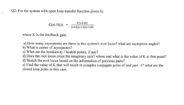 Solved Q2 For The System With Open Loop Transfer Function 6037