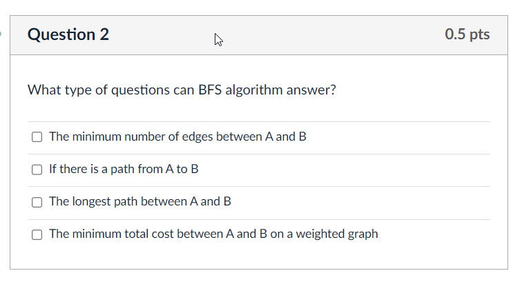 Solved What type of questions can BFS algorithm answer? The | Chegg.com
