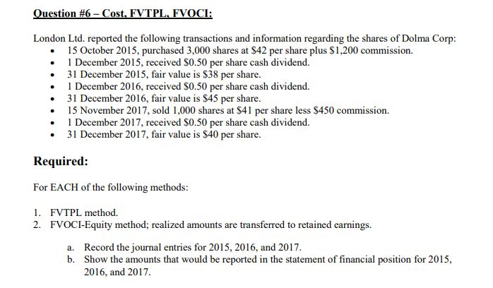 Question #6 - Cost, FVTPL, FVOCI: London Ltd. | Chegg.com