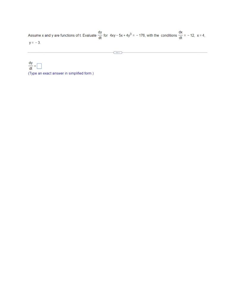 Solved Assume x and y are functions of t Evaluate dtdy for | Chegg.com Solved Assume x and y are functions of t Evaluate dtdy for | Chegg.com