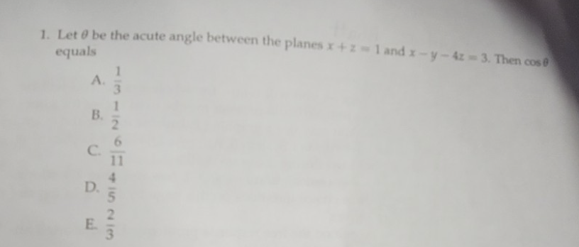 Solved 1. Let θ be the acute angle between the planes x+z=1 | Chegg.com