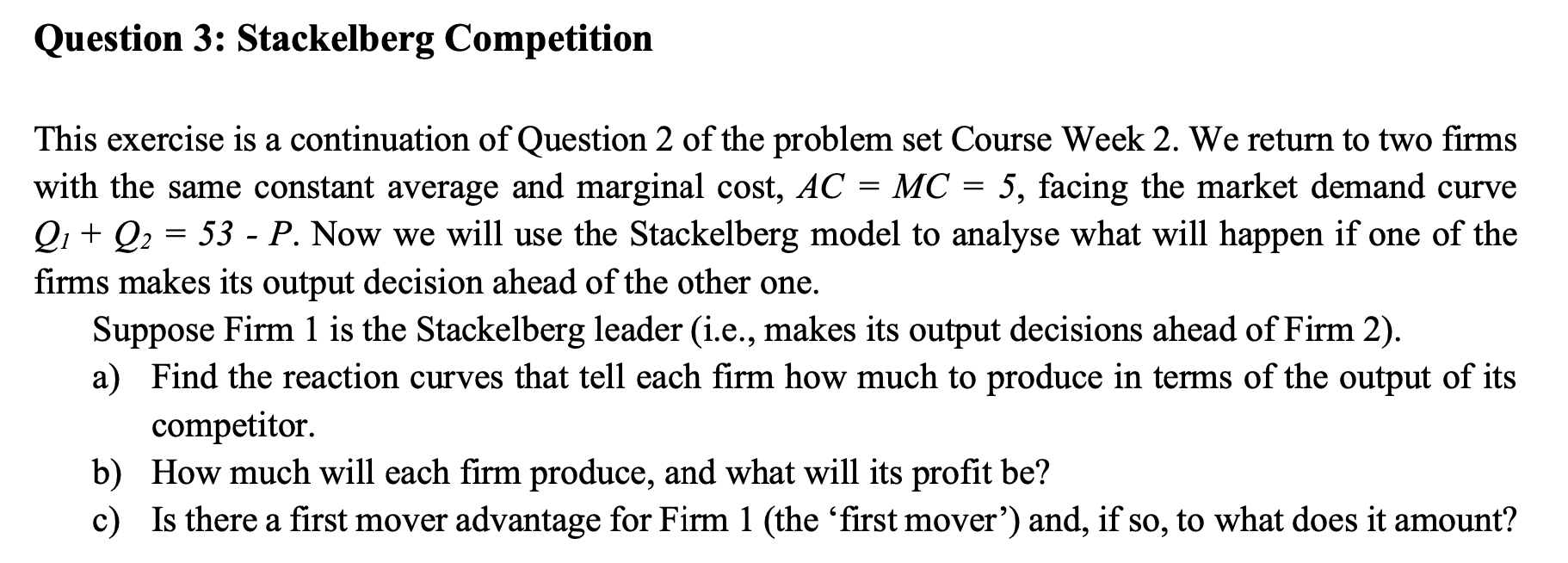 Solved Question 3: Stackelberg Competition = This exercise | Chegg.com