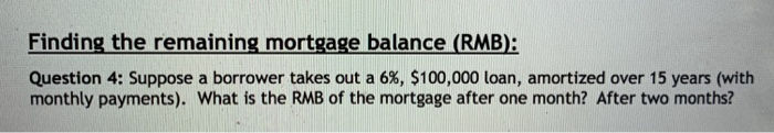 Solved Finding the remaining mortgage balance (RMB): | Chegg.com