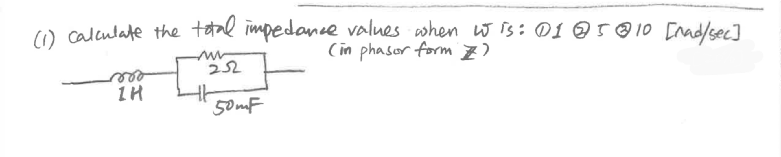 Solved (1) ﻿Calculate the total impedance values when W= a | Chegg.com