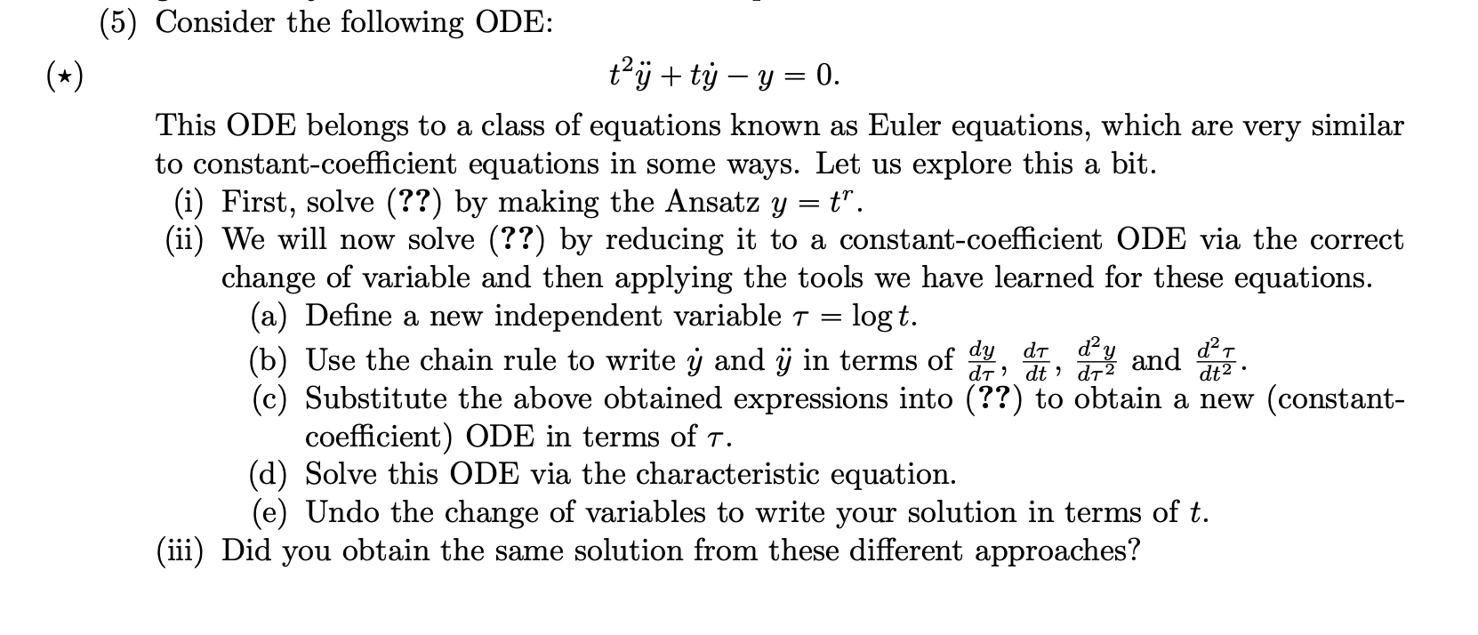 Solved 5 Consider The Following Ode T2y¨ Ty˙−y 0 This